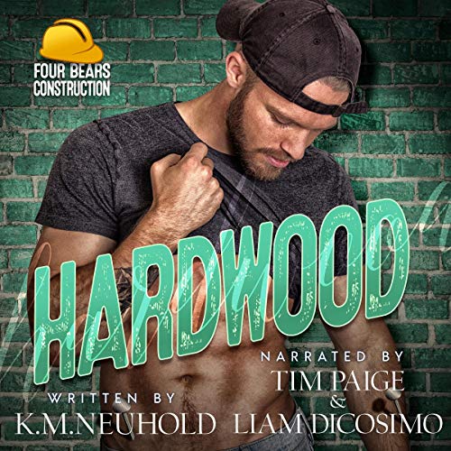 Audio Book Review: Hardwood (Four Bears Construction #3) by K.M ...
