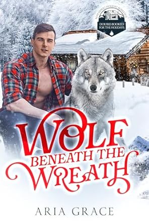 Recent Release Review: Wolf Beneath the Wreath (Double-Booked for the ...