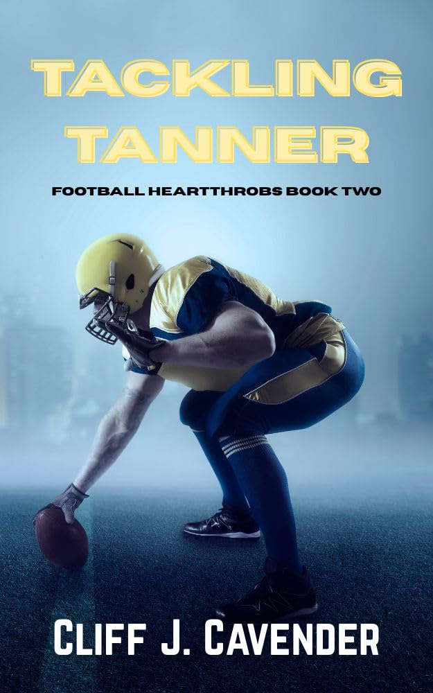 Book Review: Tackling Tanner (Football Heartthrobs #2) by Cliff J ...